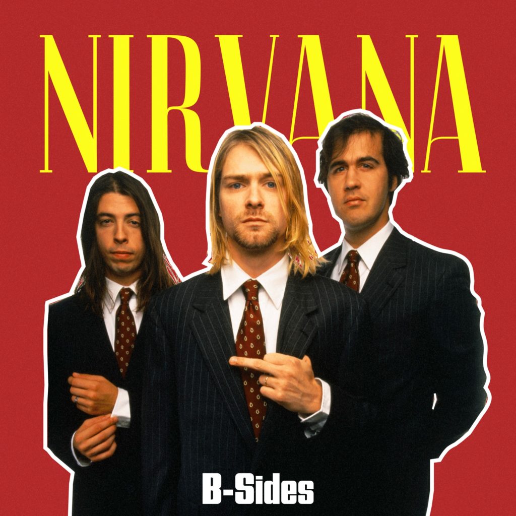 Nirvana – B-Sides – The Squire Presents